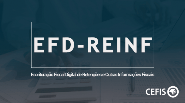 EFD-REINF: o que é, quem deve entregar e o que declarar? – Conteúdo ...