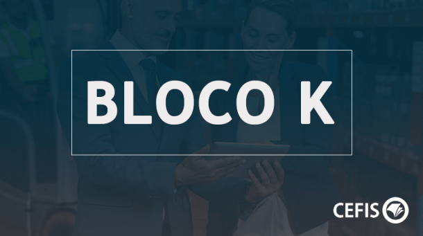 Tudo sobre Bloco K: saiba o que é e quem deve entregar