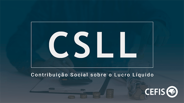 CSLL: o que é e como calcular – Conteúdo Contábil, Fiscal e Trabalhista